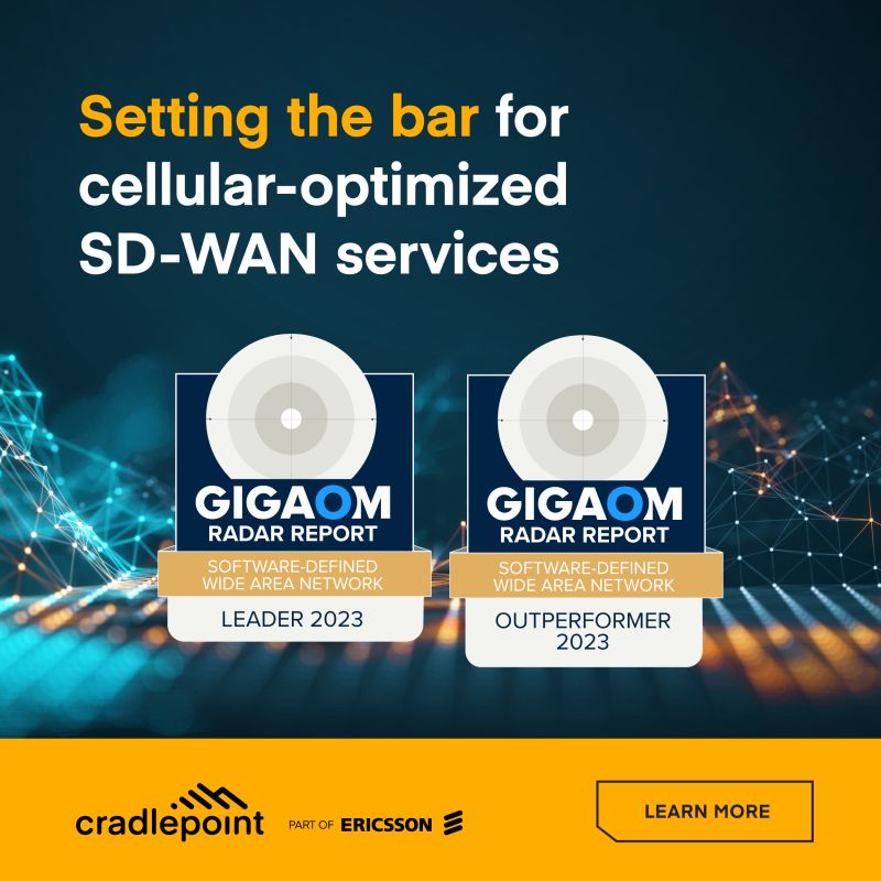 Cradlepoint Recognized as Leader and Outperformer in GigaOm Radar ... Cradlepoint Recognized as Leader and Outperformer in GigaOm Radar ...