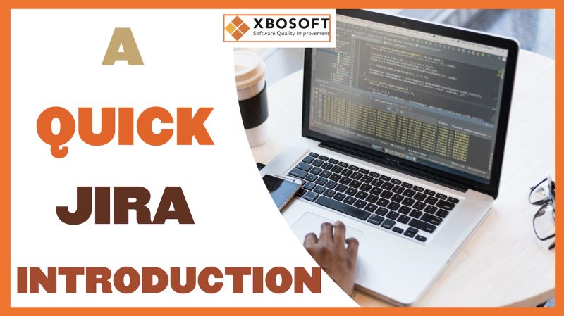 XBOSoft on LinkedIn: A Quick Introduction To Jira | XBOSoft Testing XBOSoft on LinkedIn: A Quick Introduction To Jira | XBOSoft Testing