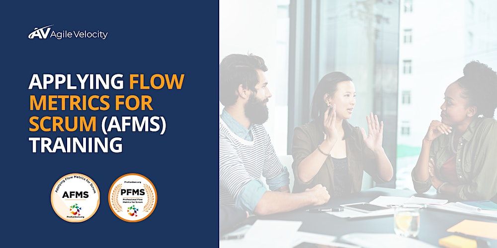 Agile Velocity on LinkedIn: Applying Flow Metrics for Scrum (AFMS) Training Agile Velocity on LinkedIn: Applying Flow Metrics for Scrum (AFMS) Training