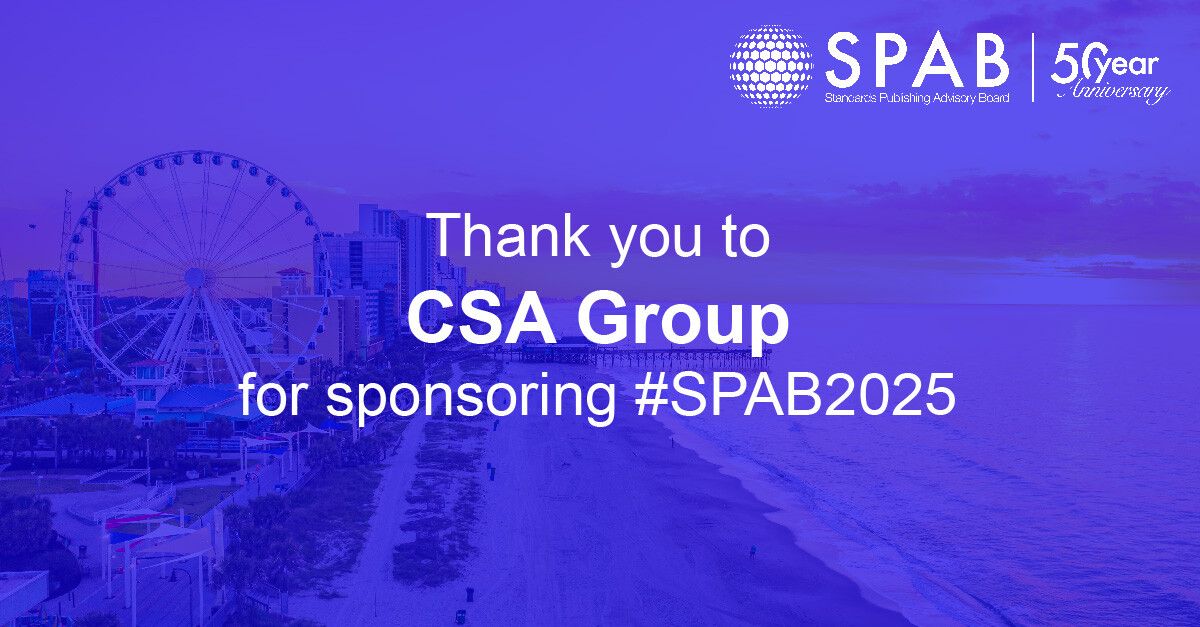 #spab2025 #csa | SPAB (Standards Publishing Advisory Board) #spab2025 #csa | SPAB (Standards Publishing Advisory Board)