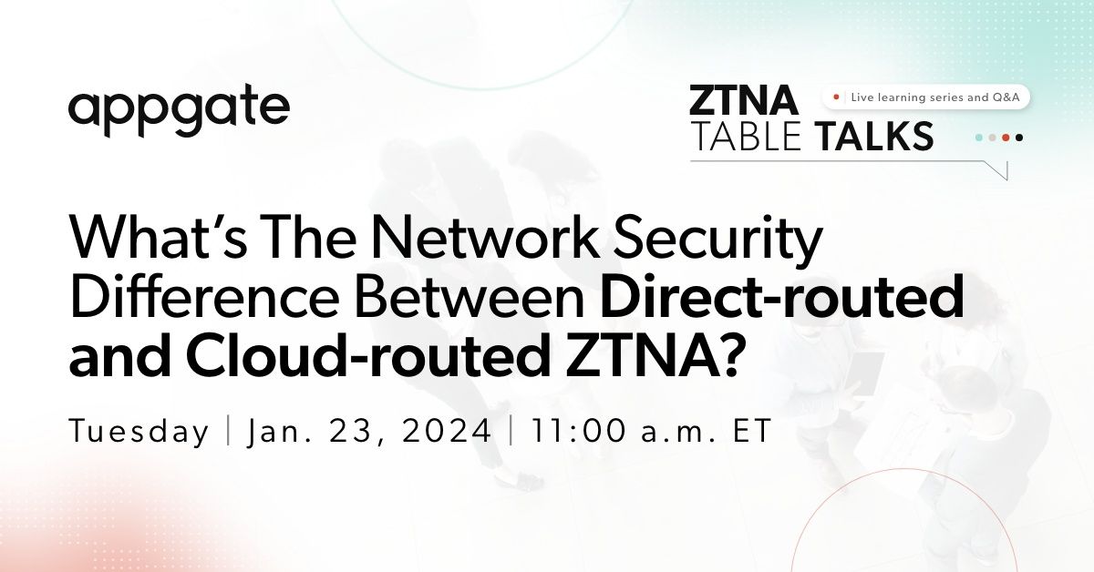 Appgate on LinkedIn: Watch On-Demand: Direct-routed vs. Cloud-routed ZTNA Appgate on LinkedIn: Watch On-Demand: Direct-routed vs. Cloud-routed ZTNA