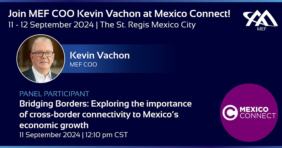 MEF Forum on LinkedIn: #mexicoconnect #connectivity #telecom #mef #sase ... MEF Forum on LinkedIn: #mexicoconnect #connectivity #telecom #mef #sase ...