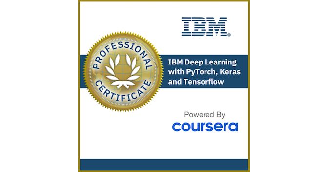 IBM Deep Learning with PyTorch, Keras and Tensorflow Professional ... IBM Deep Learning with PyTorch, Keras and Tensorflow Professional ...