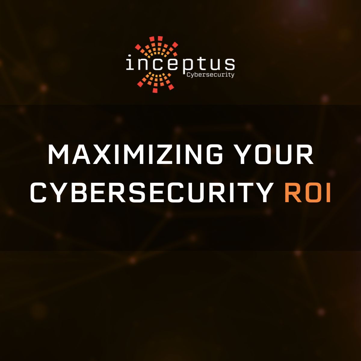 Inceptus Cybersecurity on LinkedIn: Learn how to maximize returns and ... Inceptus Cybersecurity on LinkedIn: Learn how to maximize returns and ...