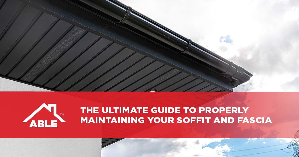 The Ultimate Guide to Properly Maintaining Your Soffit and Fascia | S R ... The Ultimate Guide to Properly Maintaining Your Soffit and Fascia | S R ...