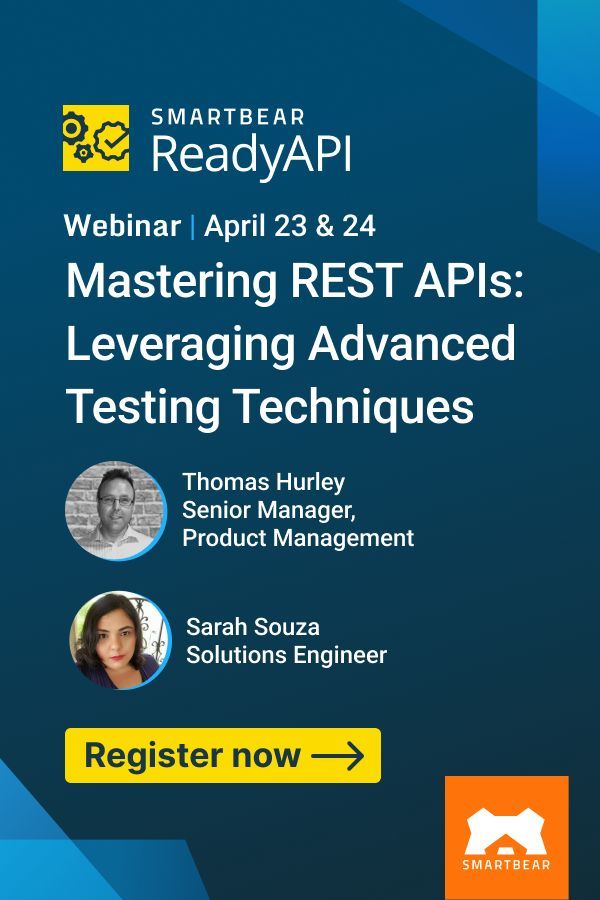 Mastering REST APIs: Leveraging Advanced Testing Techniques | SmartBear Mastering REST APIs: Leveraging Advanced Testing Techniques | SmartBear