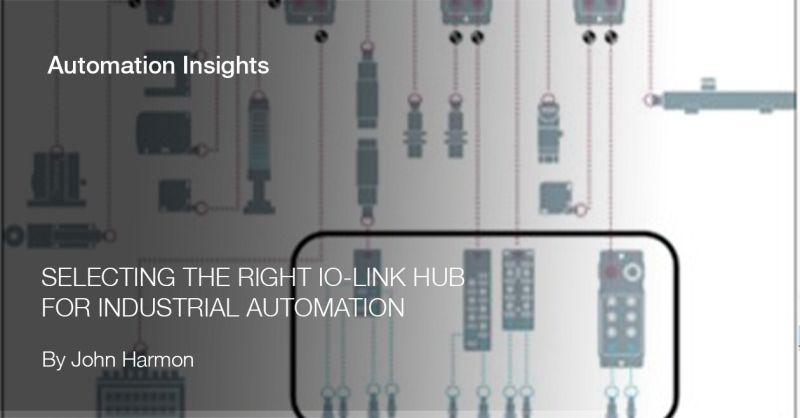 Exploring IO-Link hubs for industrial automation | Greg Stojanov posted ... Exploring IO-Link hubs for industrial automation | Greg Stojanov posted ...
