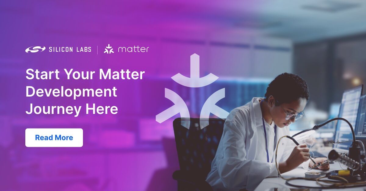 Matter Developer Journey - Silicon Labs | Silicon Labs Matter Developer Journey - Silicon Labs | Silicon Labs