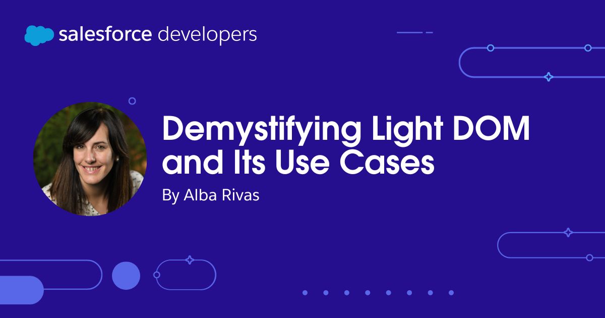 SFDC MINDZ on LinkedIn: Demystifying Light DOM and Its Use Cases SFDC MINDZ on LinkedIn: Demystifying Light DOM and Its Use Cases