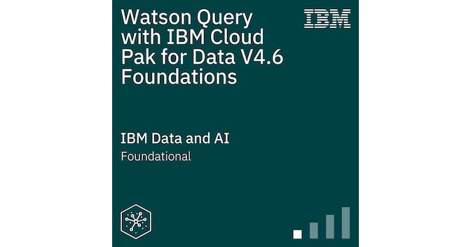 Watson Query with IBM Cloud Pak for Data (V4.6) Foundations was issued ... Watson Query with IBM Cloud Pak for Data (V4.6) Foundations was issued ...