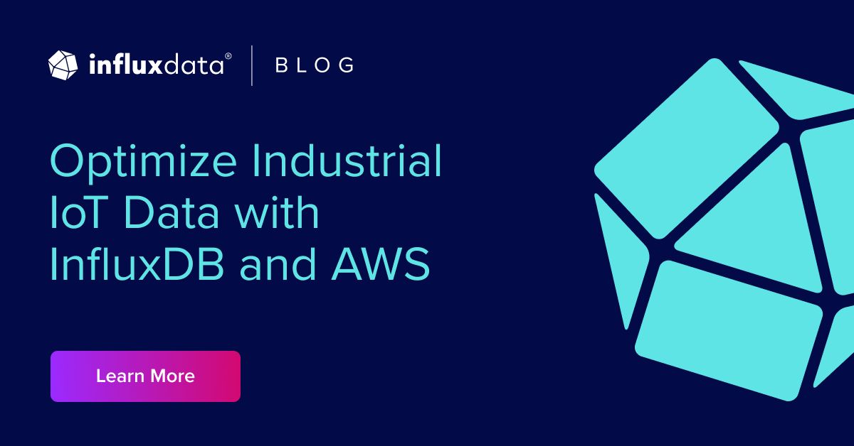 InfluxData on LinkedIn: Optimize Industrial IoT Data with InfluxDB and AWS InfluxData on LinkedIn: Optimize Industrial IoT Data with InfluxDB and AWS