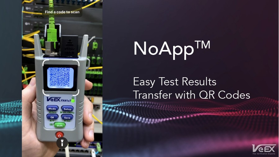 NoApp - Quick & Easy Test Results Transfer with QR Codes | VeEX Inc NoApp - Quick & Easy Test Results Transfer with QR Codes | VeEX Inc