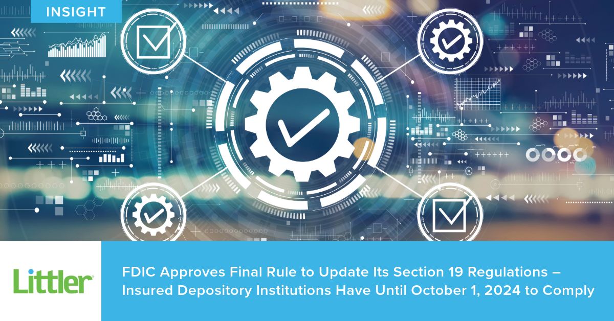 Littler on LinkedIn: FDIC Approves Final Rule to Update Its Section 19 ... Littler on LinkedIn: FDIC Approves Final Rule to Update Its Section 19 ...
