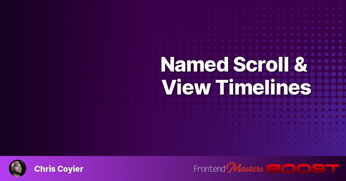 Frontend Masters on LinkedIn: Named Scroll & View Timelines Frontend Masters on LinkedIn: Named Scroll & View Timelines