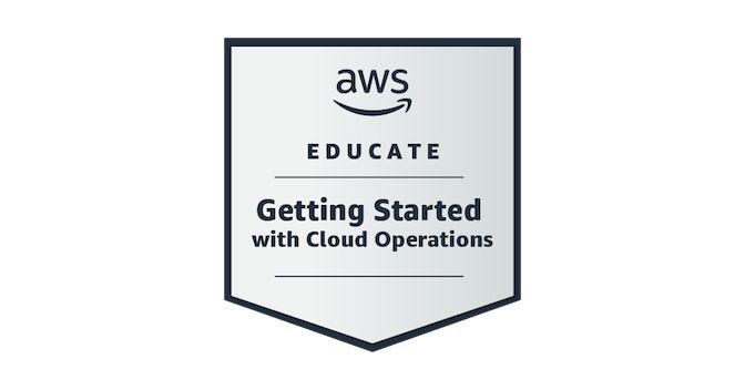 AWS Educate Getting Started with Cloud Ops was issued by Amazon Web ... AWS Educate Getting Started with Cloud Ops was issued by Amazon Web ...