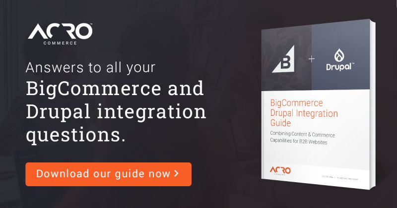 Integrating Drupal & BigCommerce for Superior Experiences | Acro ... Integrating Drupal & BigCommerce for Superior Experiences | Acro ...