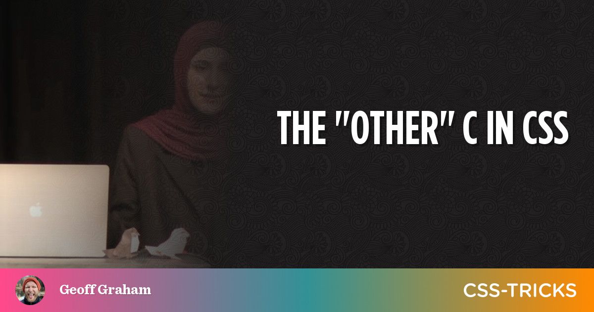 420 Web Concepts on LinkedIn: The “Other” C in CSS 420 Web Concepts on LinkedIn: The “Other” C in CSS