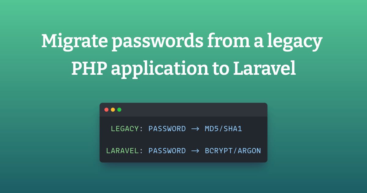 Migrate passwords from a legacy PHP application to Laravel | Leonardo ... Migrate passwords from a legacy PHP application to Laravel | Leonardo ...