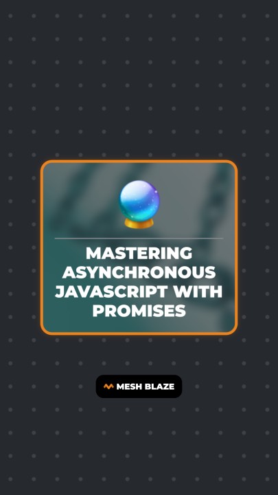 Mesh Blaze on LinkedIn: Mastering Asynchronous JavaScript with Promises Mesh Blaze on LinkedIn: Mastering Asynchronous JavaScript with Promises
