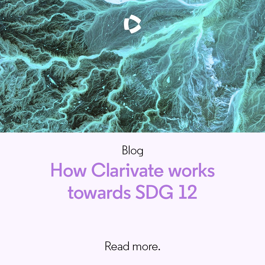 How Clarivate works towards SDG 12: Responsible consumption and ... How Clarivate works towards SDG 12: Responsible consumption and ...