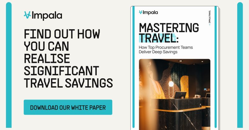 Mastering Travel: How Top Procurement Teams Deliver Deep Savings | Impala Mastering Travel: How Top Procurement Teams Deliver Deep Savings | Impala