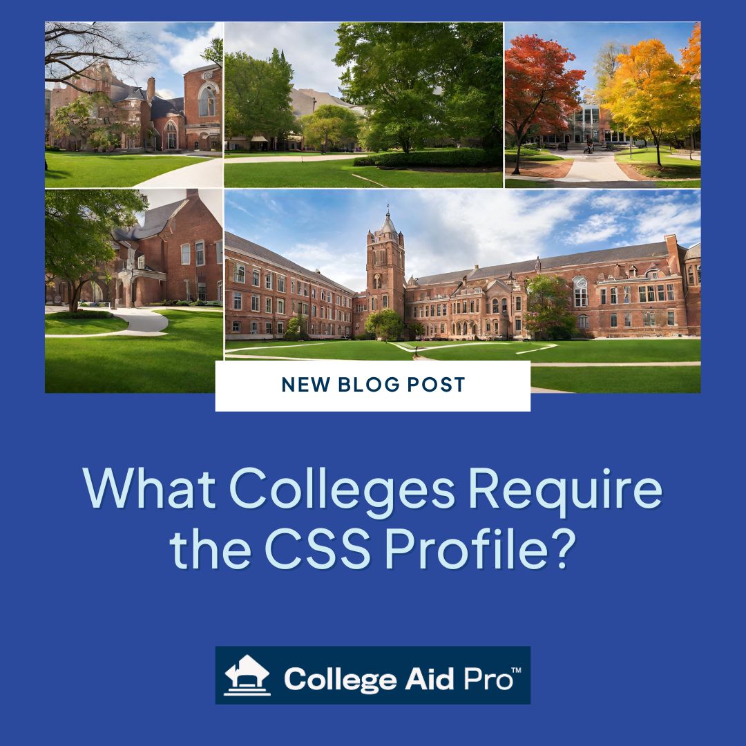 College Aid Pro on LinkedIn: Which Colleges Require the CSS Profile for ... College Aid Pro on LinkedIn: Which Colleges Require the CSS Profile for ...