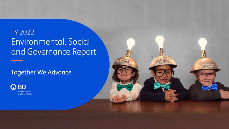 BD publishes FY 2022 Environmental, Social and Governance Report ... BD publishes FY 2022 Environmental, Social and Governance Report ...