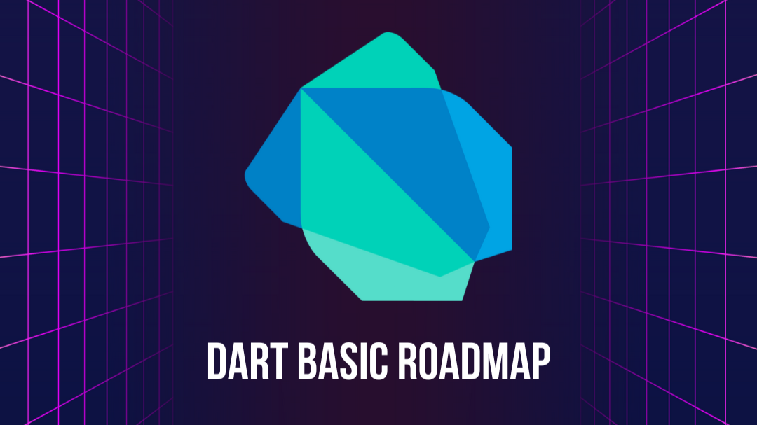 Dart Programming Language Basic Roadmap Dart Programming Language Basic Roadmap