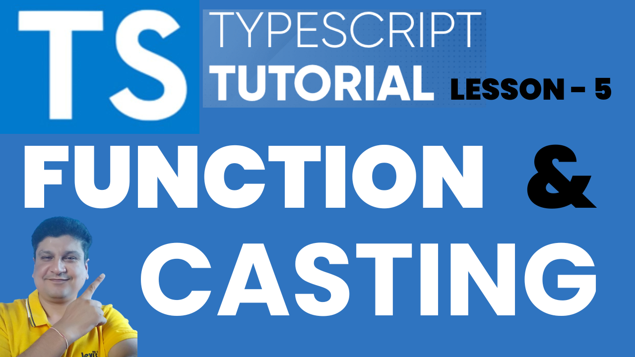 TypeScript Function & Casting Tutorial for JavaScript Developers TypeScript Function & Casting Tutorial for JavaScript Developers