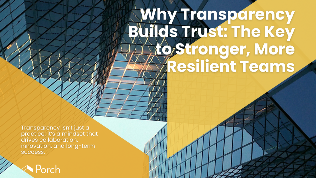 Why Transparency Builds Trust: The Key to Stronger, More Resilient Teams Why Transparency Builds Trust: The Key to Stronger, More Resilient Teams