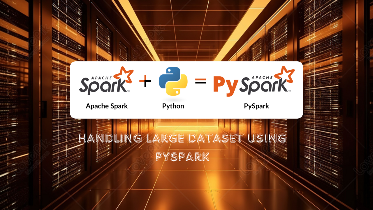 Handling Large Data using PySpark Handling Large Data using PySpark