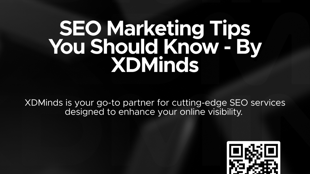 TOP 10 TIPS OF SEO MARKETING IN 2025 BY XDMINDS: TOP 10 TIPS OF SEO MARKETING IN 2025 BY XDMINDS:
