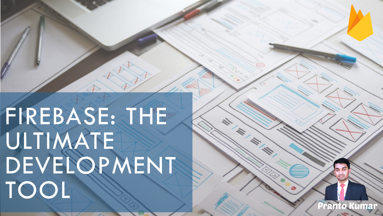Why Firebase is the Best For Development Why Firebase is the Best For Development
