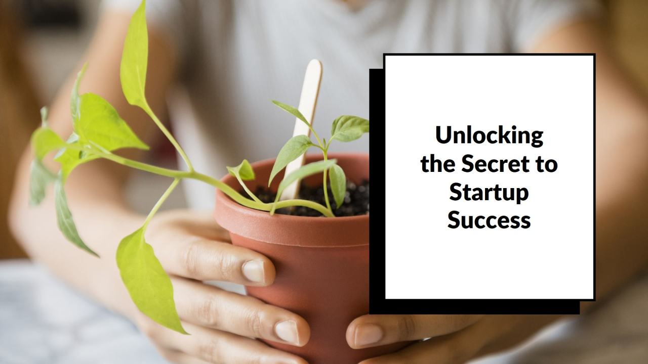 Unveiling the Key to Startup Success: Nurturing Growth Unveiling the Key to Startup Success: Nurturing Growth