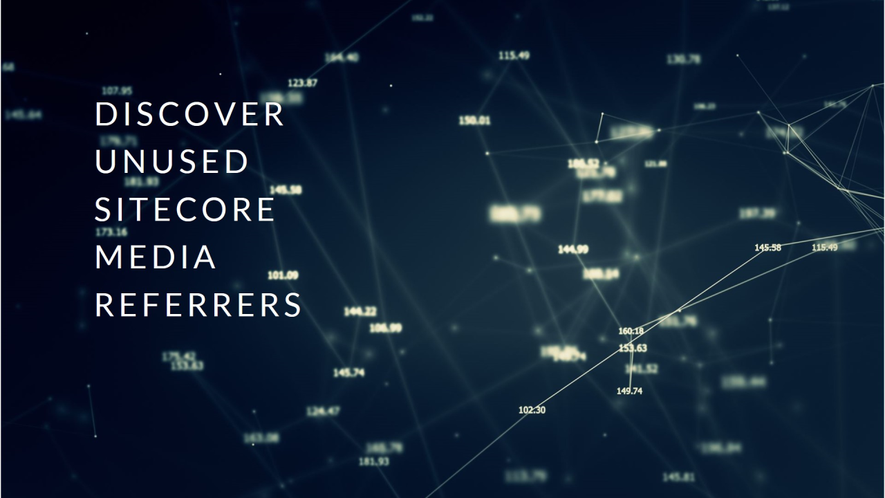 How to Find Unused Sitecore Media Referrers Using PowerShell How to Find Unused Sitecore Media Referrers Using PowerShell