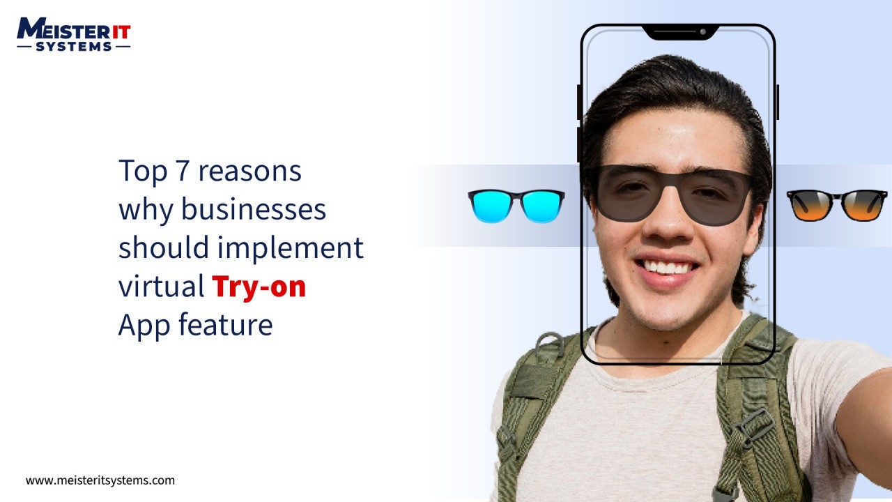 Top 7 Reasons Why Businesses Should Implement Try-On App Technology Top 7 Reasons Why Businesses Should Implement Try-On App Technology