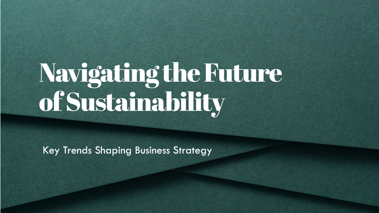 Navigating India's Sustainable Future: Key Trends Shaping Business Strategy Navigating India's Sustainable Future: Key Trends Shaping Business Strategy