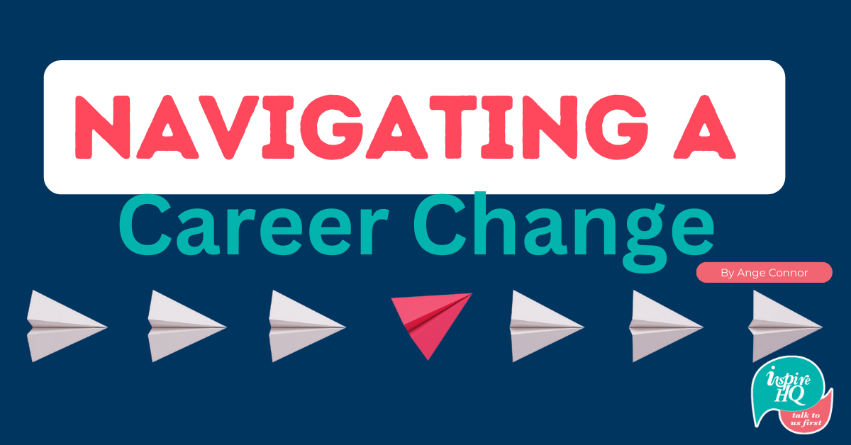 How to Navigate a Career Change How to Navigate a Career Change
