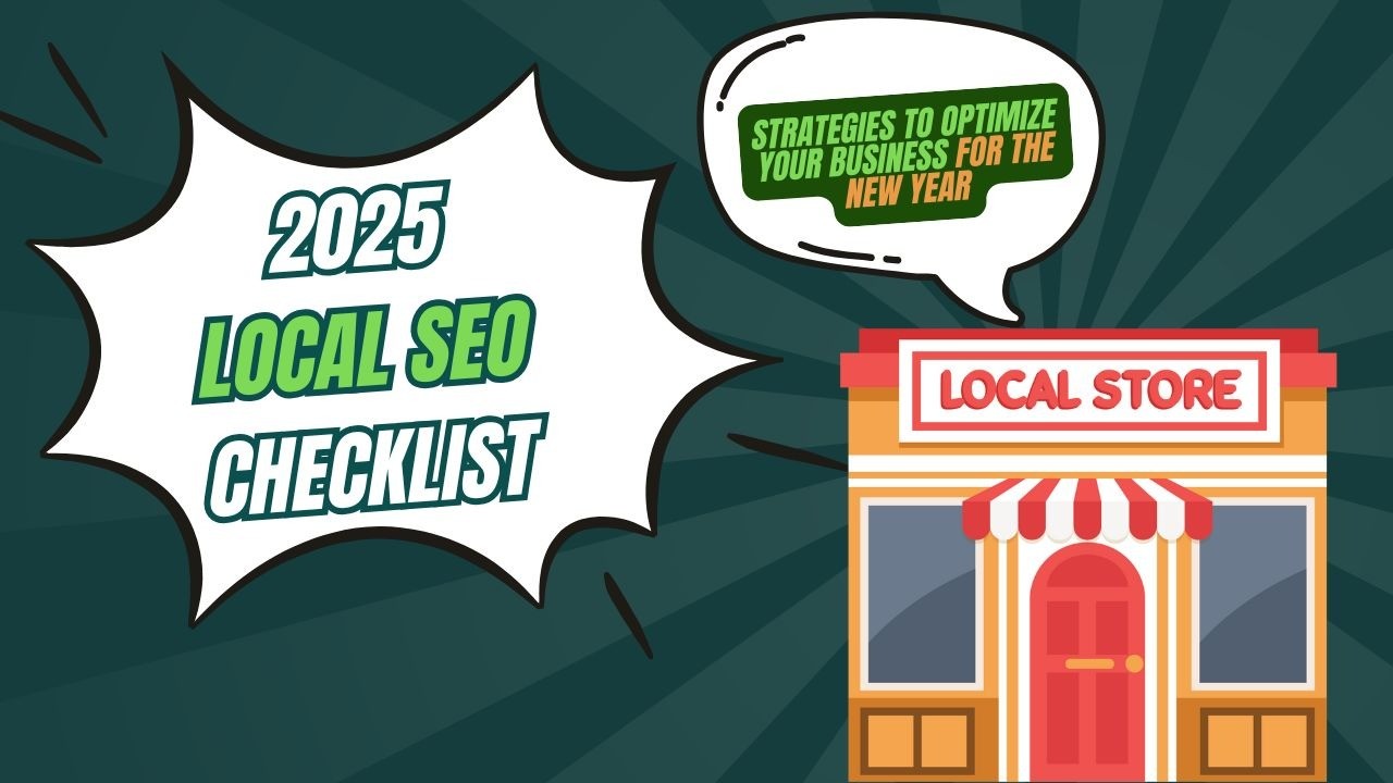 2025 Local SEO Checklist: Strategies to Optimize Business 2025 Local SEO Checklist: Strategies to Optimize Business