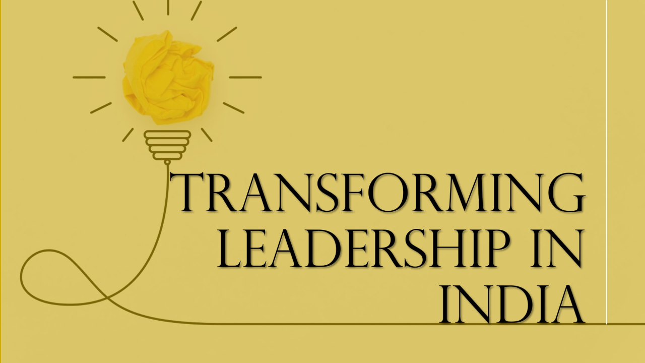 Transformational Leadership in India: Inspiring and Motivating Teams Transformational Leadership in India: Inspiring and Motivating Teams