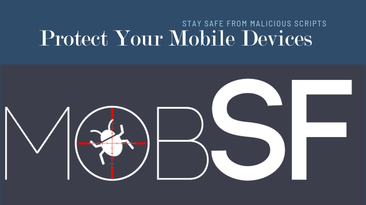 Mobile Security Framework (MobSF) Vulnerability Let Attackers Inject ... Mobile Security Framework (MobSF) Vulnerability Let Attackers Inject ...
