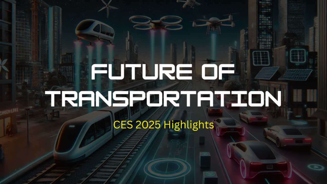 Future of Transportation (CES 2025 Highlights) | NIDHIN KUMAR Future of Transportation (CES 2025 Highlights) | NIDHIN KUMAR