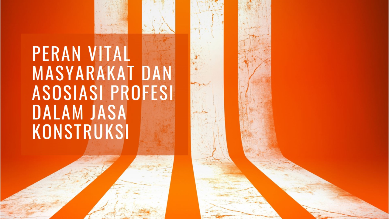 Mengungkap Peran Vital Masyarakat dan Asosiasi Profesi dalam Jasa ... Mengungkap Peran Vital Masyarakat dan Asosiasi Profesi dalam Jasa ...