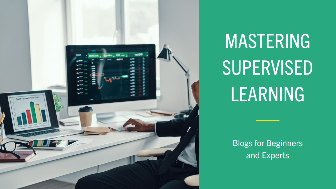 Supervised Learning: Algorithms and Code Examples Supervised Learning: Algorithms and Code Examples