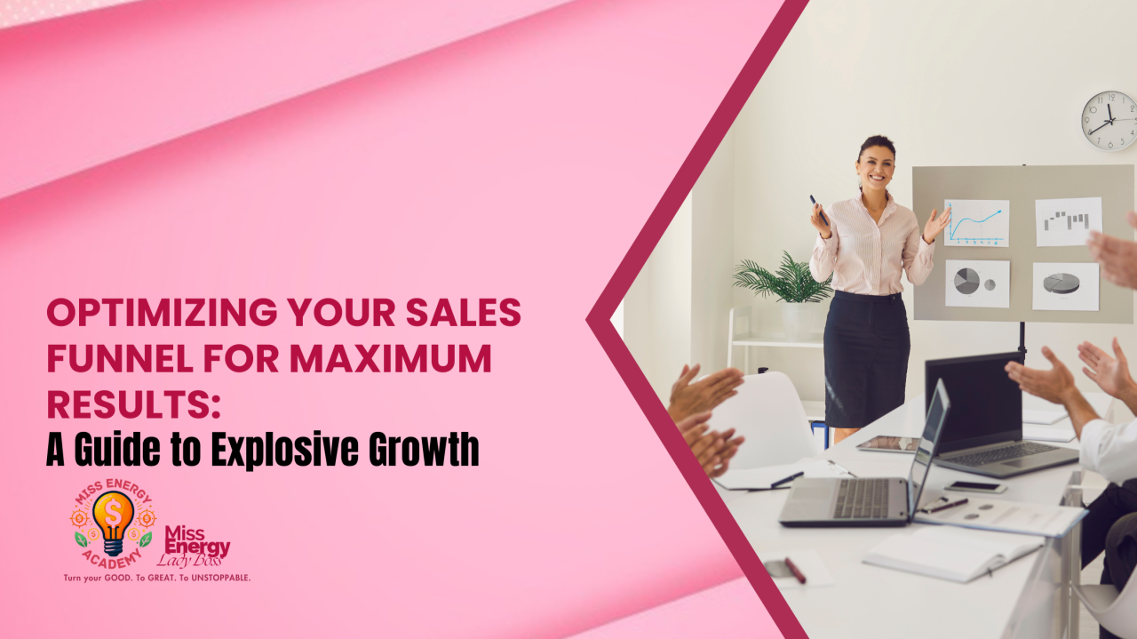 Optimizing Your Sales Funnel for Maximum Results: A Guide to Explosive ... Optimizing Your Sales Funnel for Maximum Results: A Guide to Explosive ...