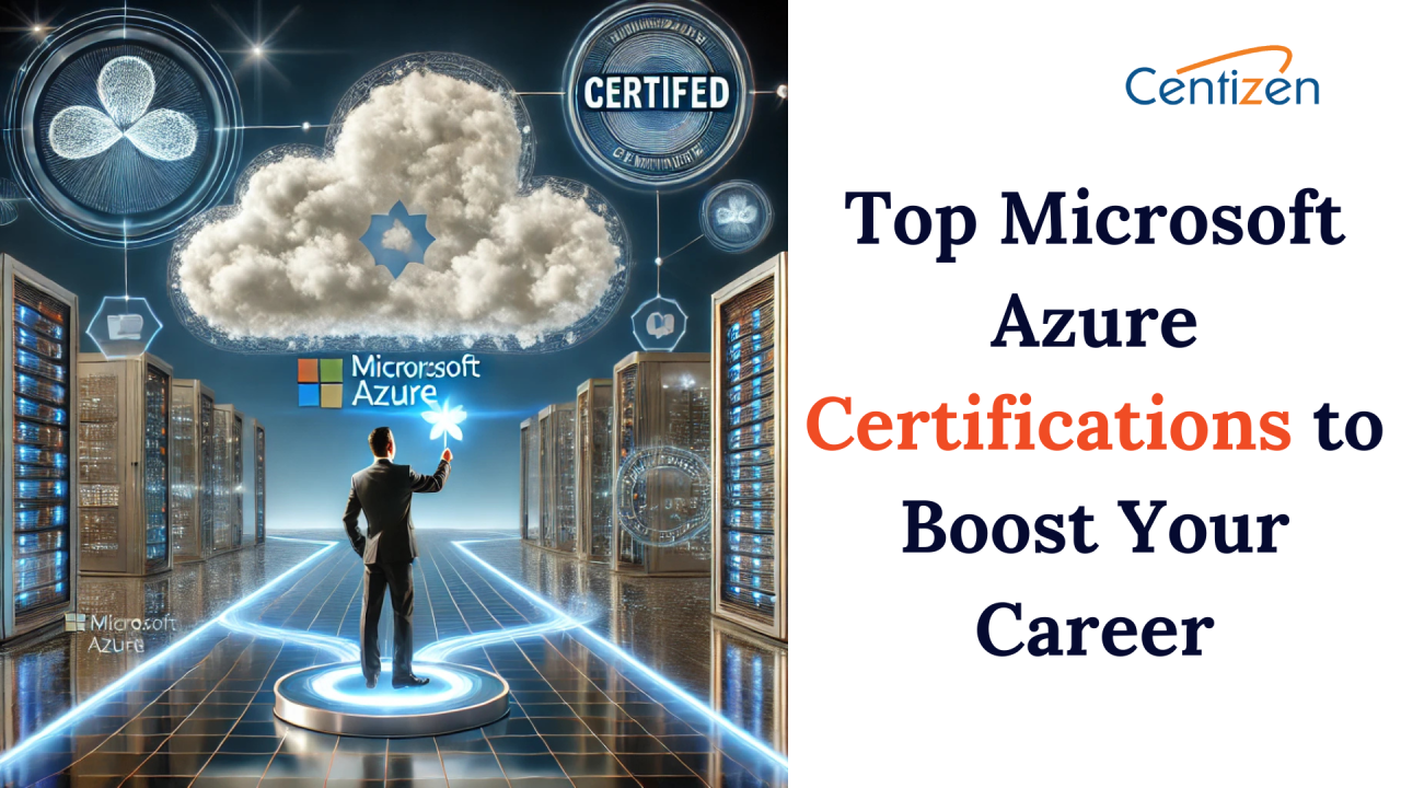 Top Microsoft Azure Certifications to Boost Your Career Top Microsoft Azure Certifications to Boost Your Career