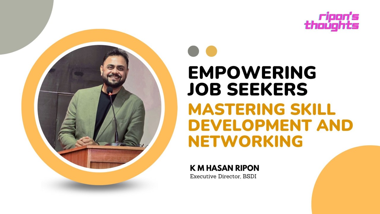 Empowering Job Seekers: Mastering Skill Development and Networking Empowering Job Seekers: Mastering Skill Development and Networking