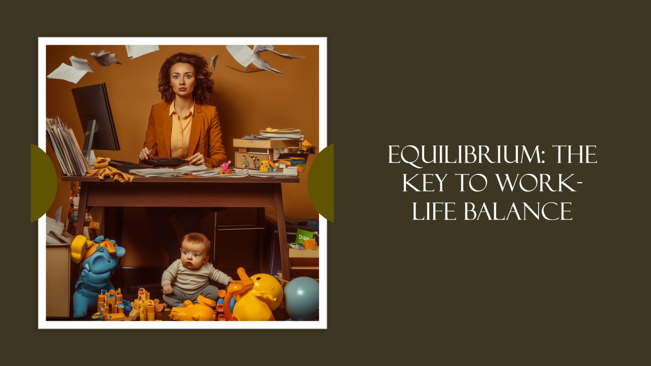 The Importance of Work-Life Balance: Finding Your Equilibrium The Importance of Work-Life Balance: Finding Your Equilibrium