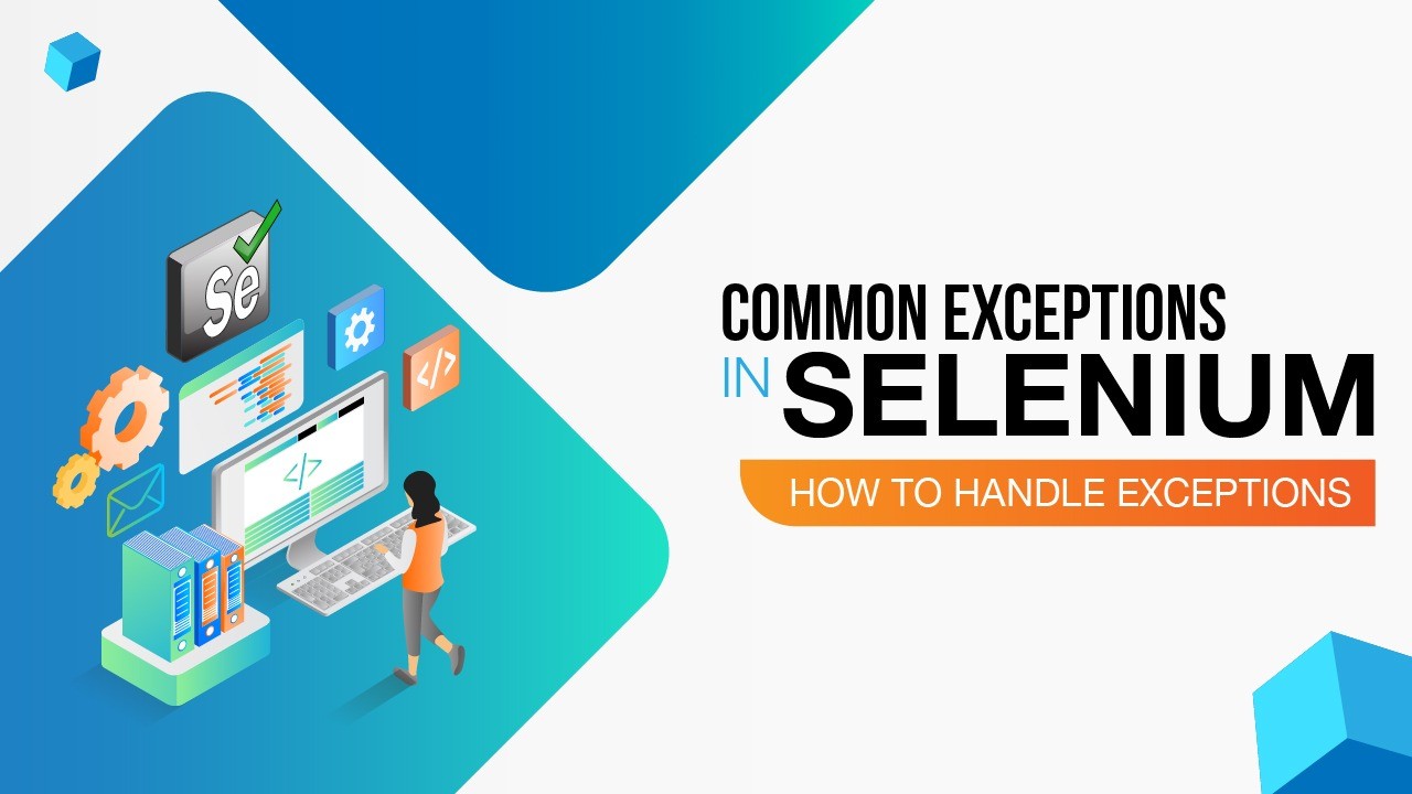 Interview #18: What common Selenium exceptions have you encountered ... Interview #18: What common Selenium exceptions have you encountered ...