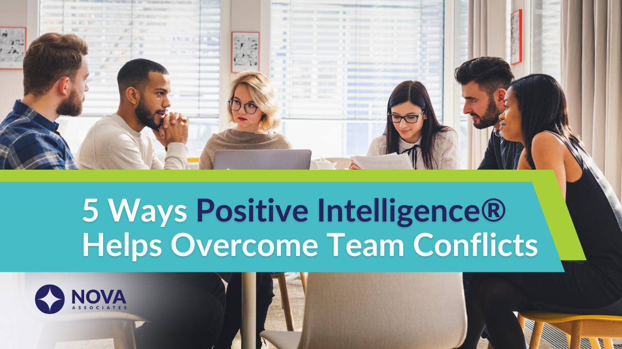 5 Ways Positive Intelligence® Helps Overcome Team Conflicts | Positive ... 5 Ways Positive Intelligence® Helps Overcome Team Conflicts | Positive ...
